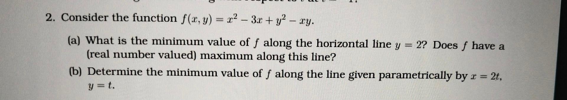Solved Consider the function f(x,y)=x2−3x+y2−xy. (a) What is | Chegg.com