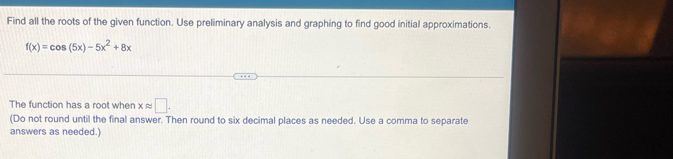 Solved Find all the roots of the given function. Use | Chegg.com