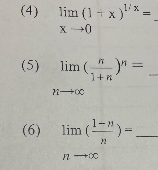 Solved limx→0(1+x)1/x= limn→∞(1+nn)n= limn→∞(n1+n)= | Chegg.com