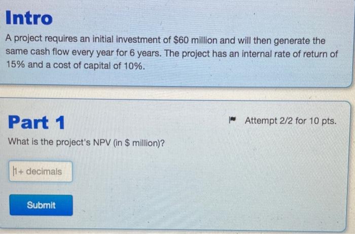 Solved Intro A project requires an initial investment of $60 | Chegg.com