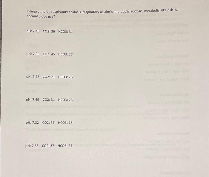 Solved Interpret: Is it a respiratory acidosis, respiratory | Chegg.com