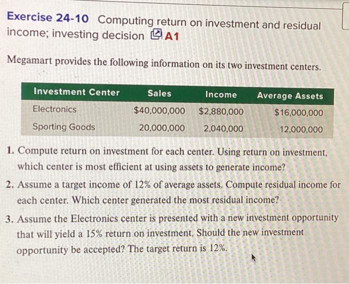Solved Exercise 24-10 Computing return on investment and | Chegg.com