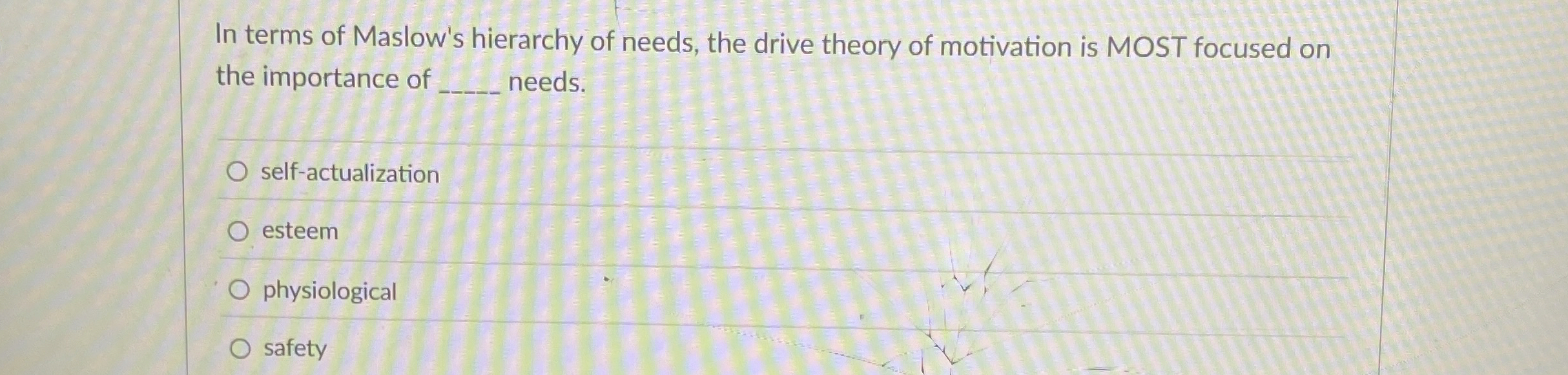 Solved In terms of Maslow's hierarchy of needs, the drive | Chegg.com