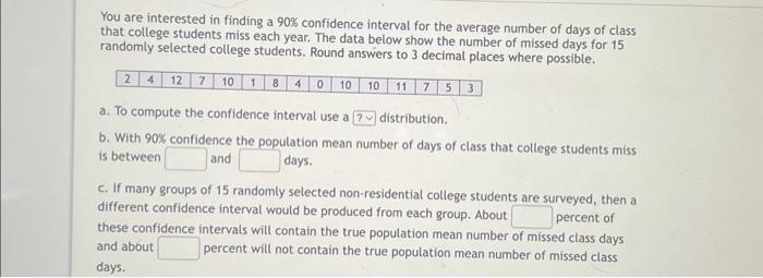 Solved You are interested in finding a 90% confidence | Chegg.com