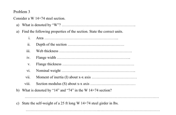 Solved Problem 3 Consider a W 14x74 steel section. a) What | Chegg.com