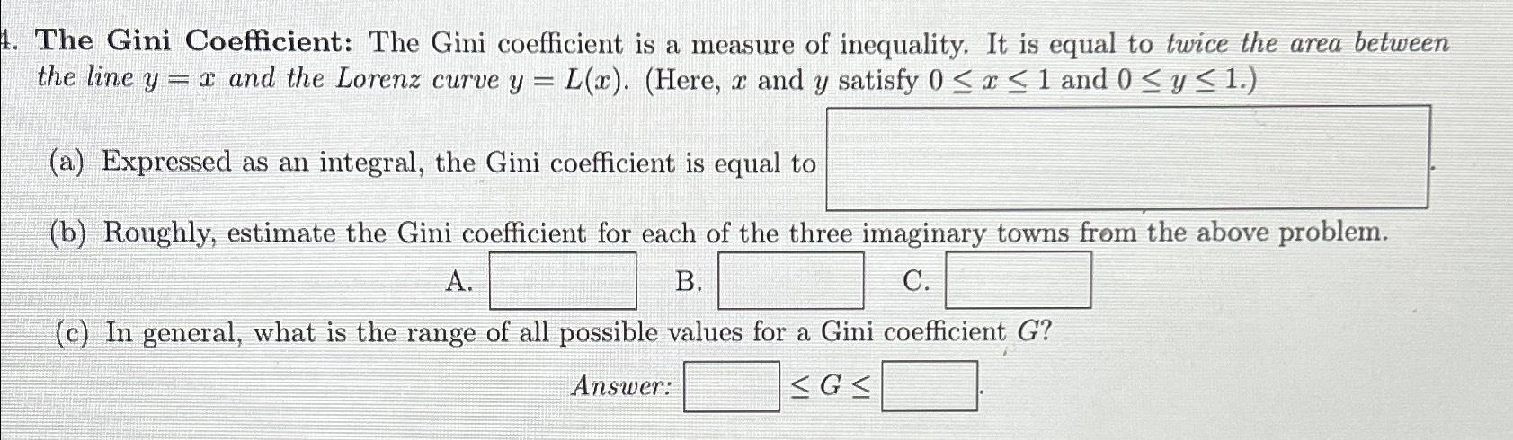 Solved The Gini Coefficient: The Gini coefficient is a | Chegg.com