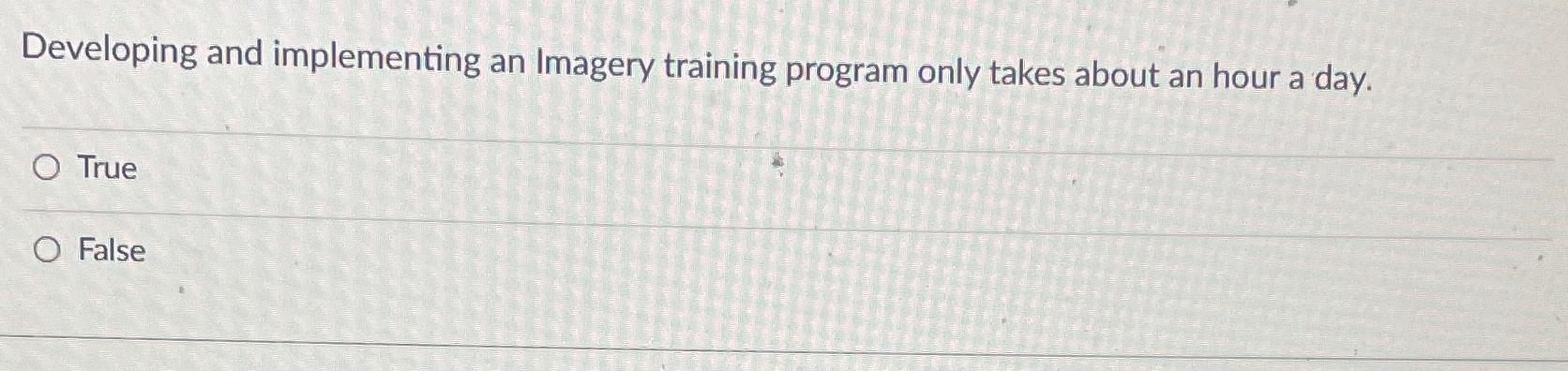 Solved Developing and implementing an Imagery training | Chegg.com