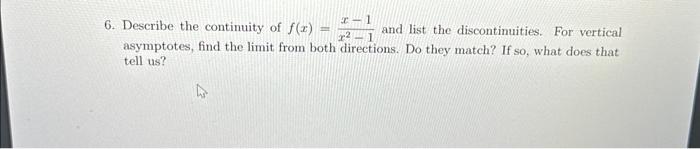 Solved 6. Describe the continuity of f(x)=x2−1x−1 and list | Chegg.com