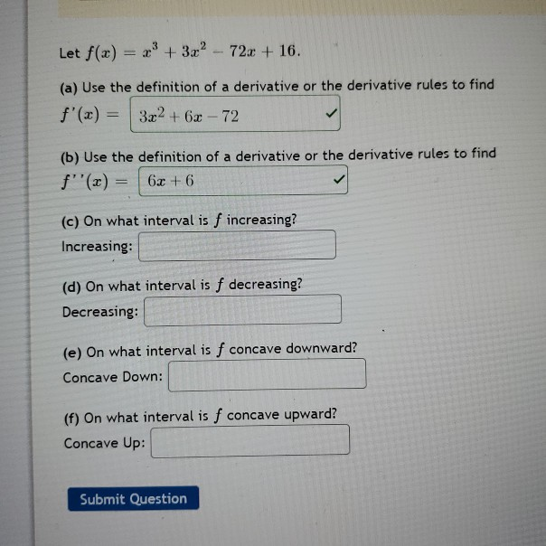 Solved Let f(x)=x3+3x2−72x+16. (c) On what interval is | Chegg.com