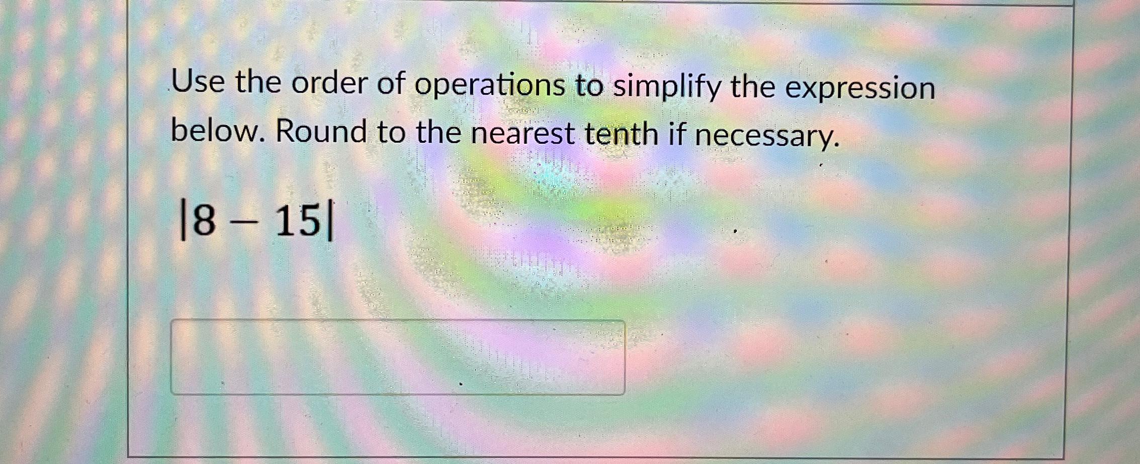 Solved Use the order of operations to simplify the | Chegg.com