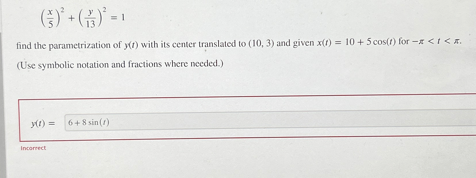 Solved (x5)2+(y13)2=1find the parametrization of y(t) ﻿with | Chegg.com