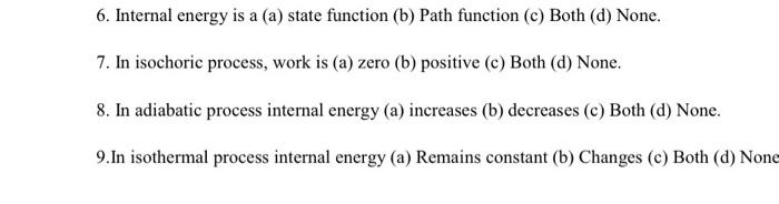 Solved 6. Internal energy is a (a) state function (b) Path | Chegg.com