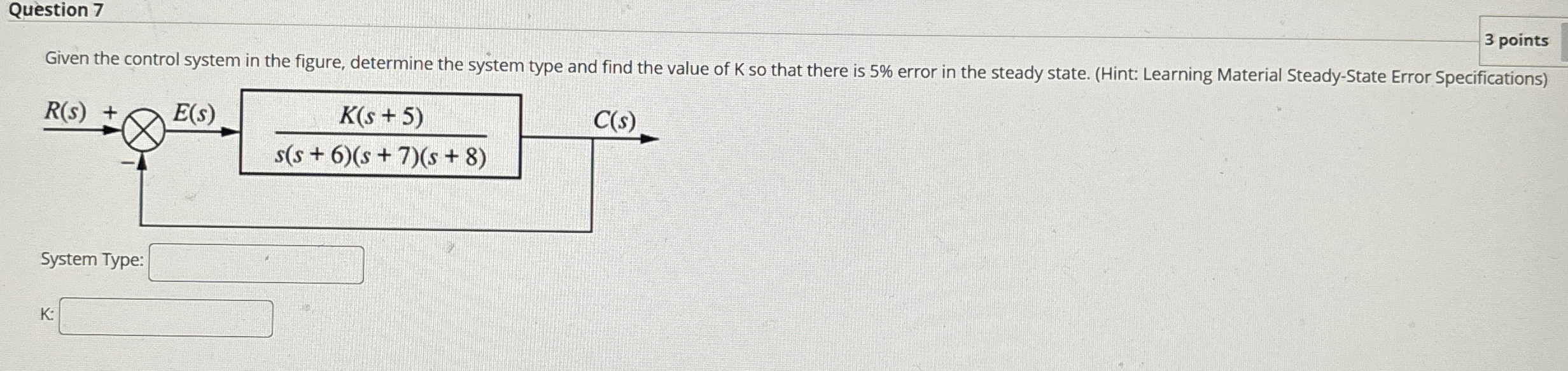 Solved Question 73 ﻿pointsGiven the control system in the | Chegg.com