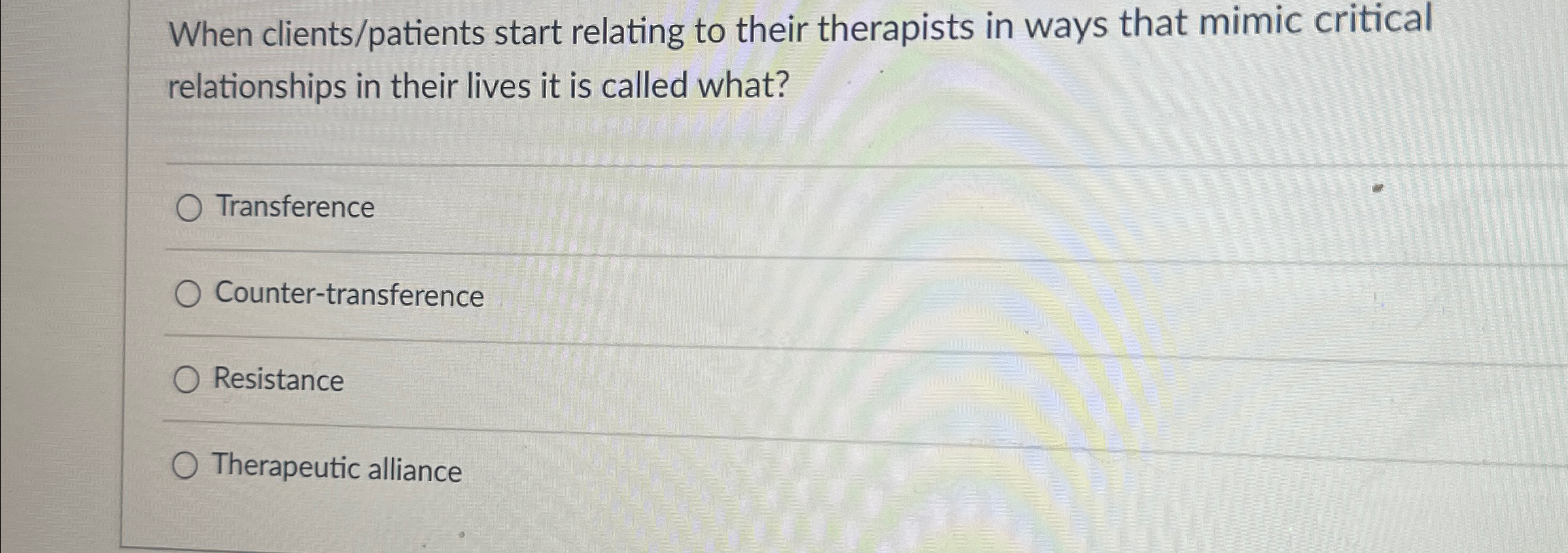 Solved When clients/patients start relating to their | Chegg.com