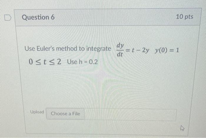 Solved Use Euler's method to integrate dtdy=t−2yy(0)=1 0≤t≤2 | Chegg.com