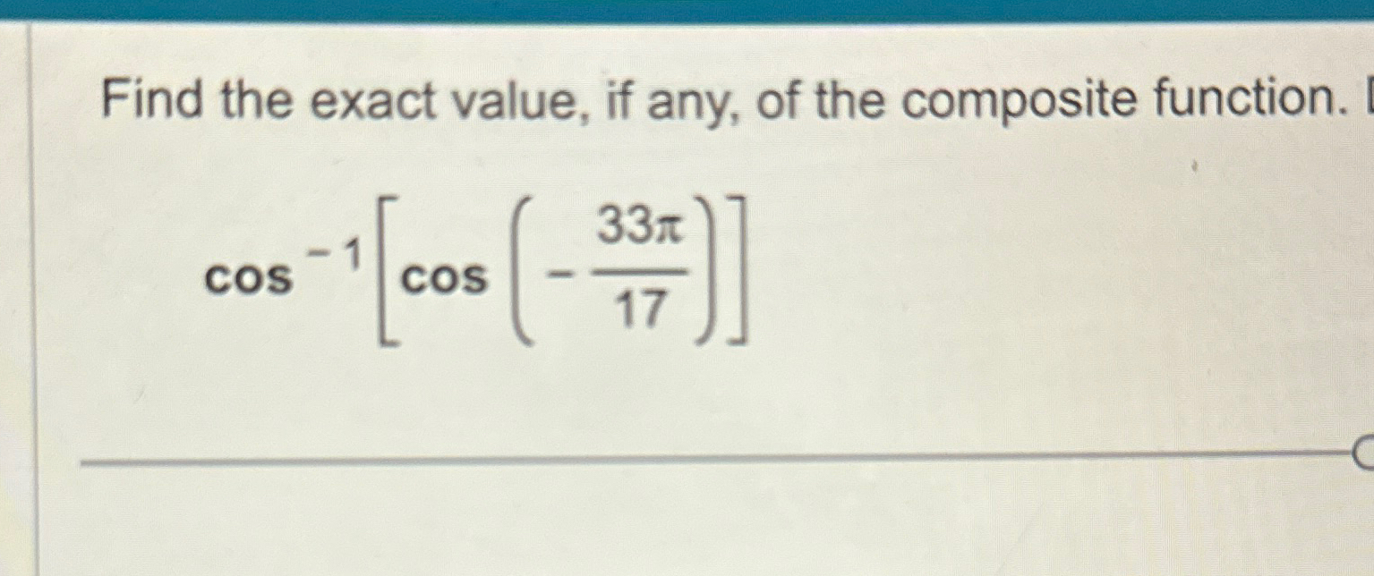 Solved Find the exact value, if any, of the composite | Chegg.com