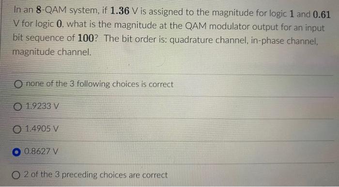 Solved In an 8-QAM system, if 1.36 V is assigned to the | Chegg.com