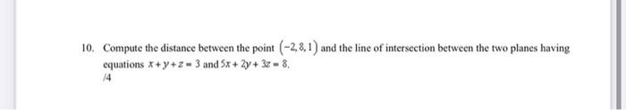 Solved 10. Compute the distance between the point (-2,8,1) | Chegg.com