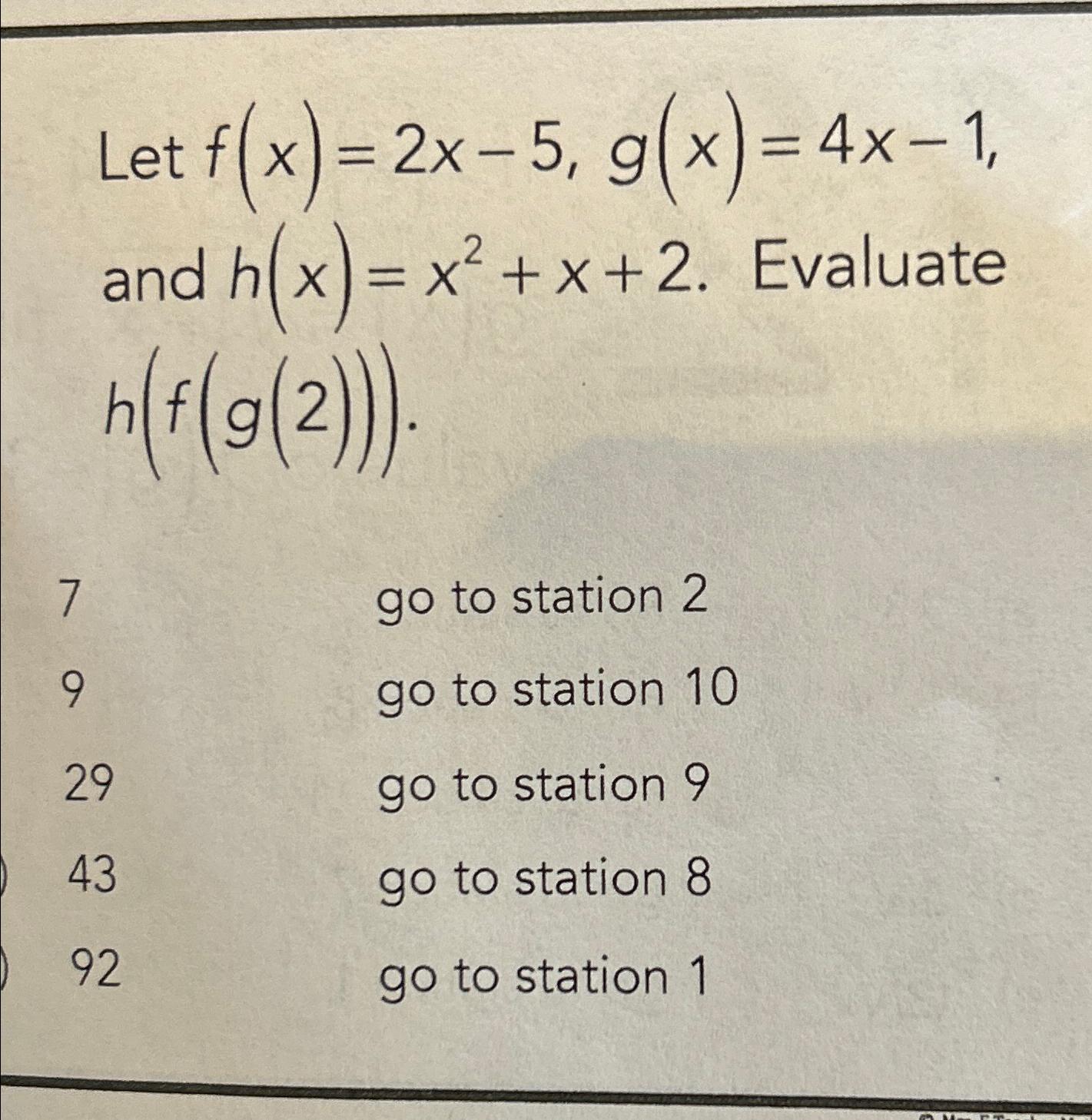 Solved Let f(x)=2x-5,g(x)=4x-1, and h(x)=x2+x+2. Evaluate | Chegg.com Solved Let f(x)=2x-5,g(x)=4x-1, and h(x)=x2+x+2. Evaluate | Chegg.com