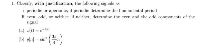 Solved 1. Classify, with justification, the following | Chegg.com