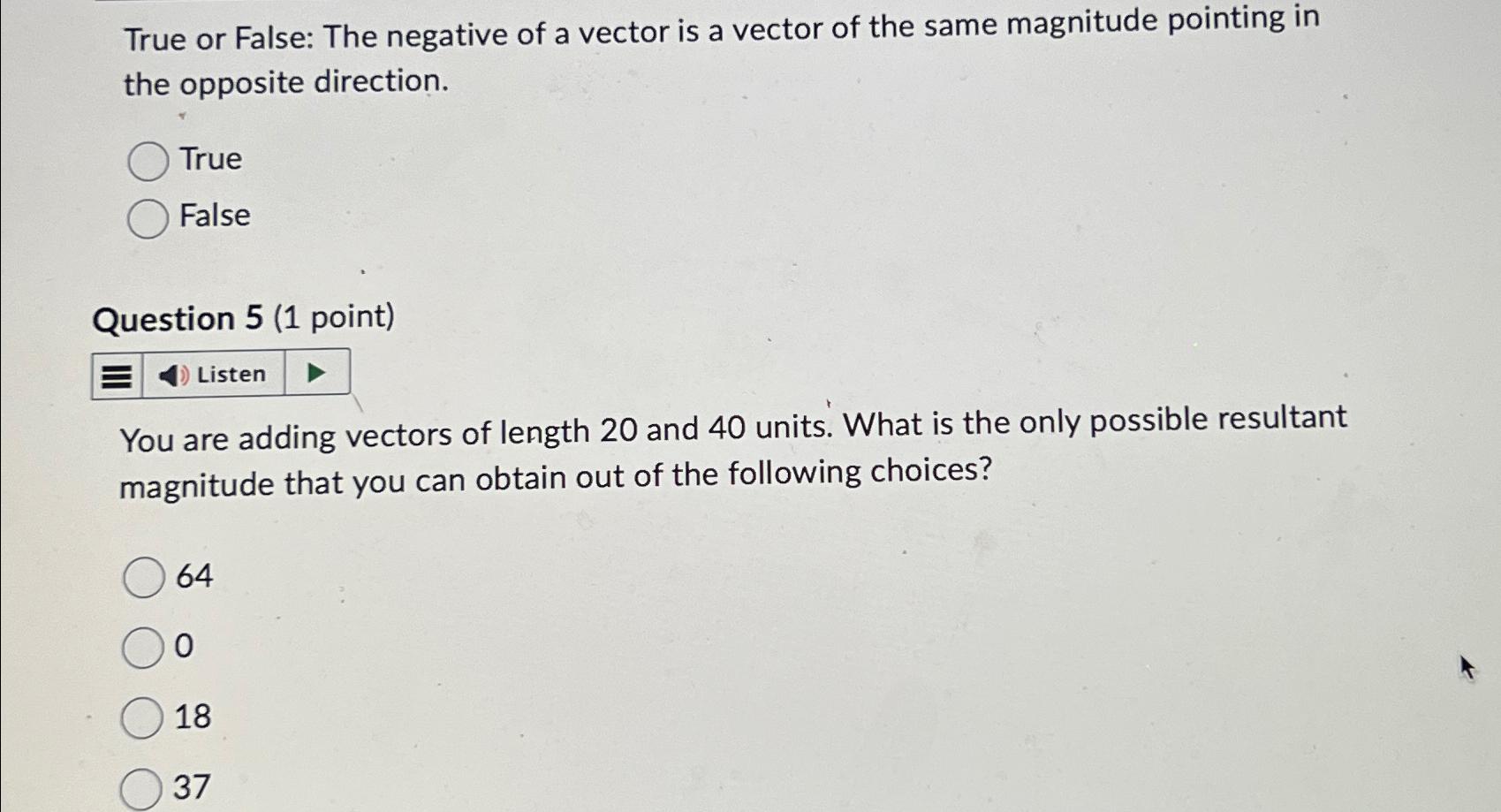 Solved True or False: The negative of a vector is a vector | Chegg.com