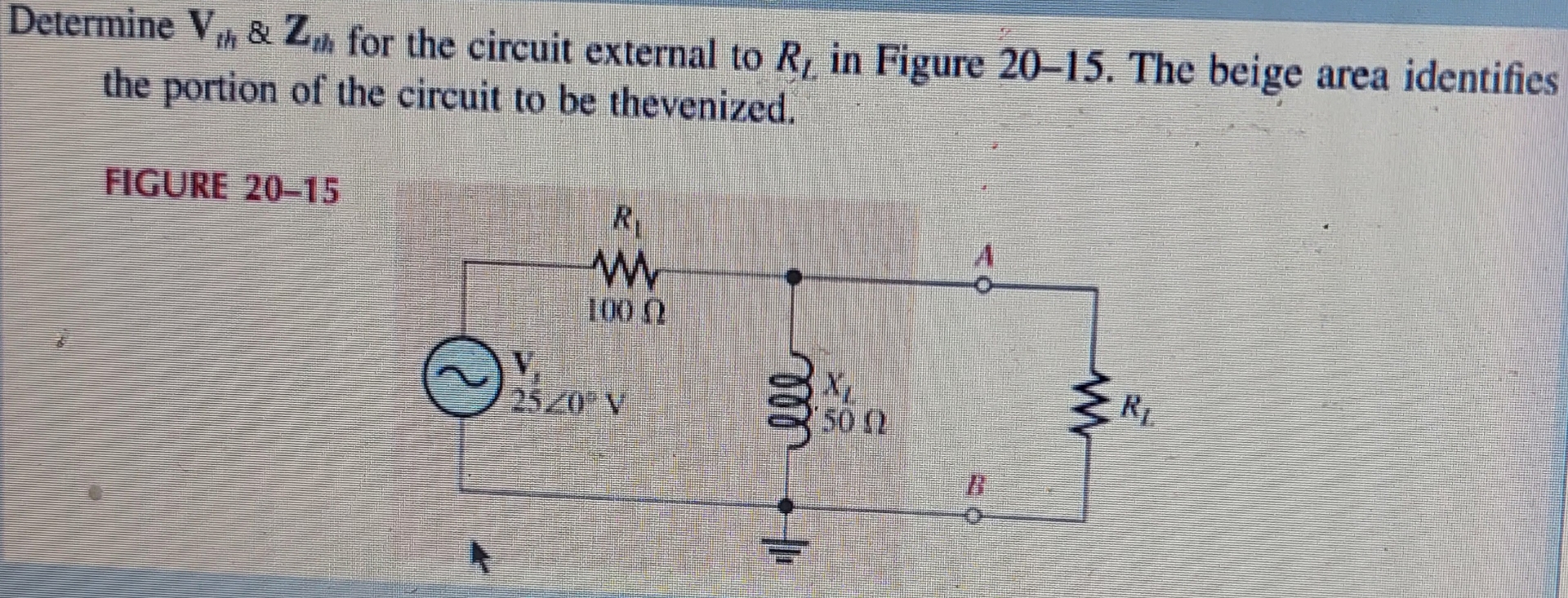 Solved Determine Vth&Zth ﻿for the circuit external to RL ﻿in | Chegg.com