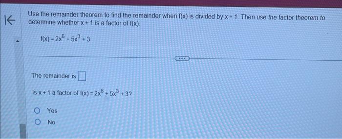 Solved Use the remainder theorem to find the remainder when | Chegg.com
