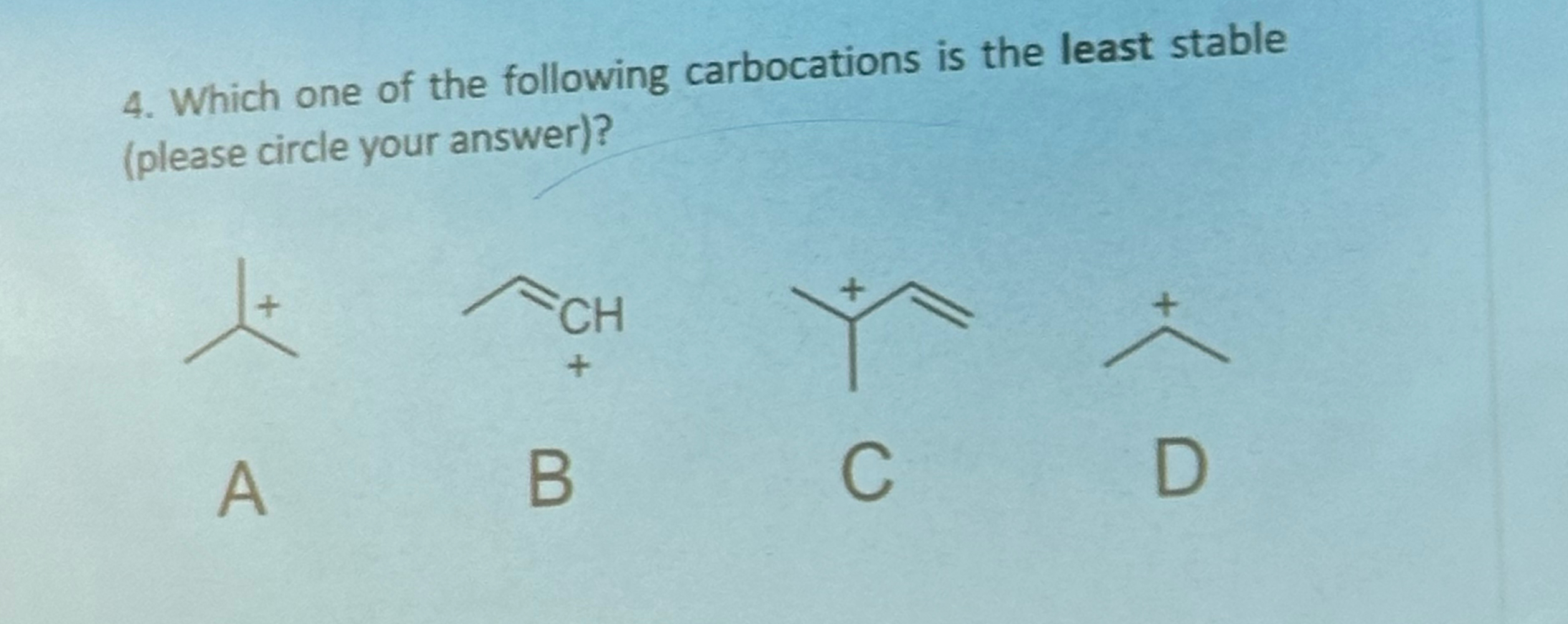 Solved Which one of the following carbocations is the least | Chegg.com