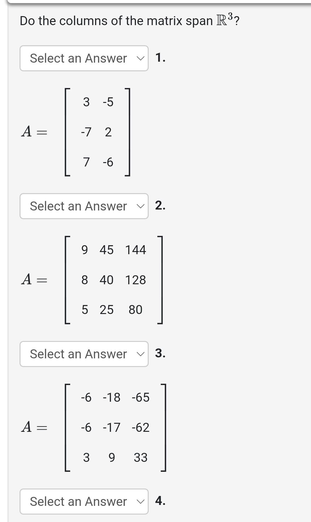 Solved Do the columns of the matrix span R3 ? 1. | Chegg.com