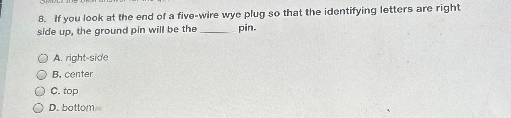 Solved If you look at the end of a five-wire wye plug so | Chegg.com