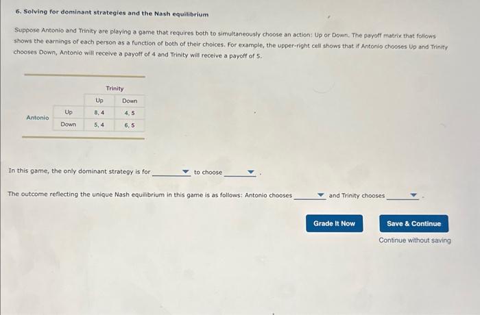 Solved 6. Solving for dominant strategies and the Nash | Chegg.com