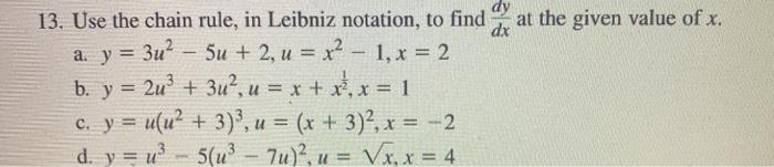 Solved dy 13. Use the chain rule, in Leibniz notation, to | Chegg.com