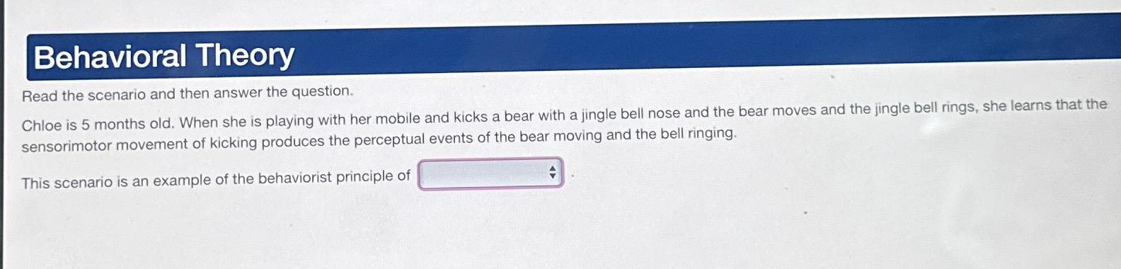 Solved Behavioral TheoryRead the scenario and then answer | Chegg.com