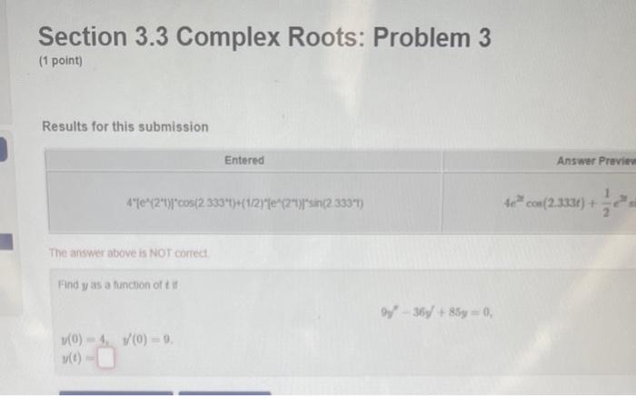 Solved Section 3.3 Complex Roots: Problem 3 (1 point) | Chegg.com