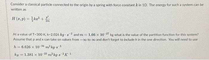 Solved Consider a classical particle connected to the origin | Chegg.com