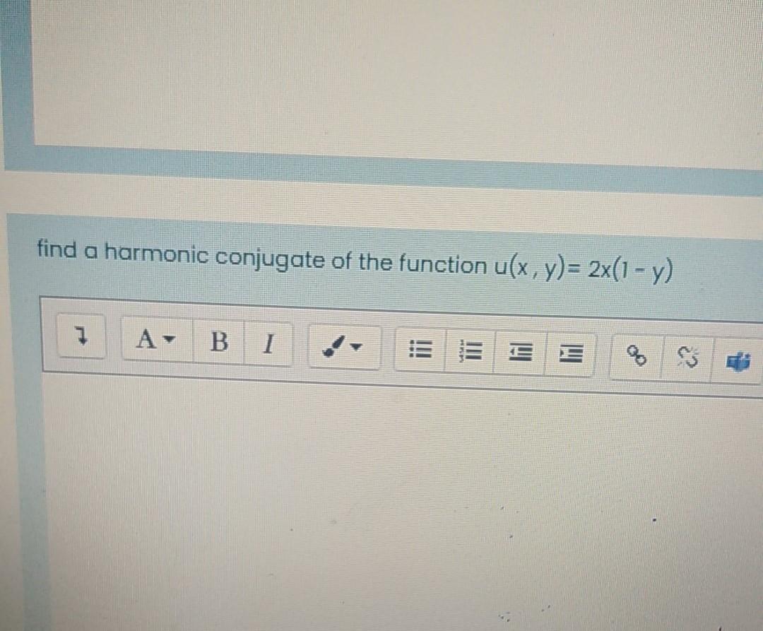Solved find a harmonic conjugate of the function u(x, y)= | Chegg.com