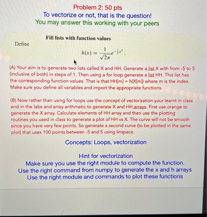 Solved Problem 2: 50pts To vectorize or not, that is the | Chegg.com