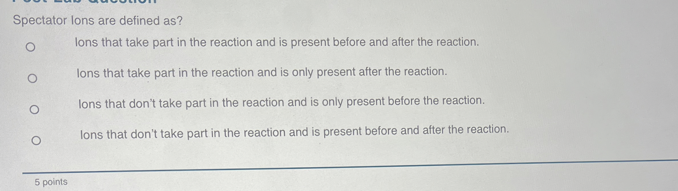 Solved Spectator lons are defined as?lons that take part in | Chegg.com