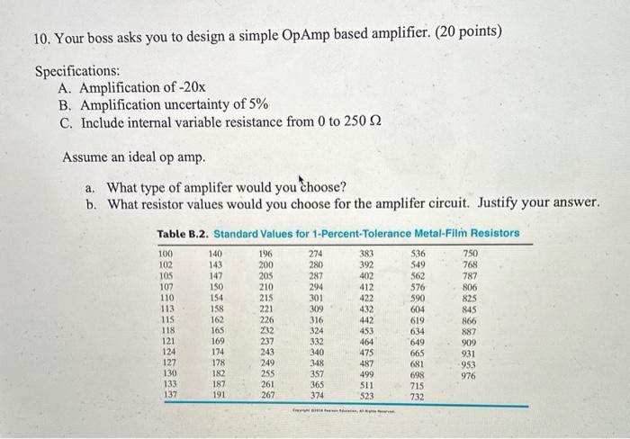 Solved 10. Your boss asks you to design a simple OpAmp based | Chegg.com