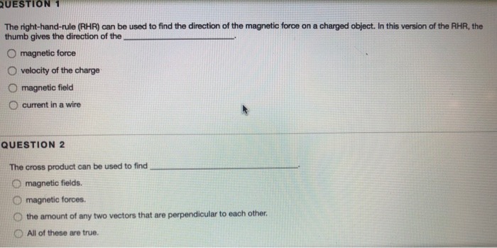 Solved QUESTION 1 The right-hand-rule (RHR) can be used to | Chegg.com
