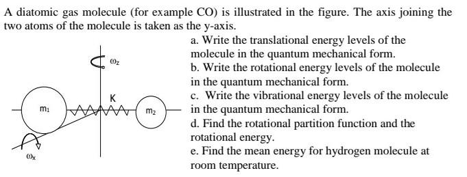 Solved A diatomic gas molecule (for example CO) is | Chegg.com