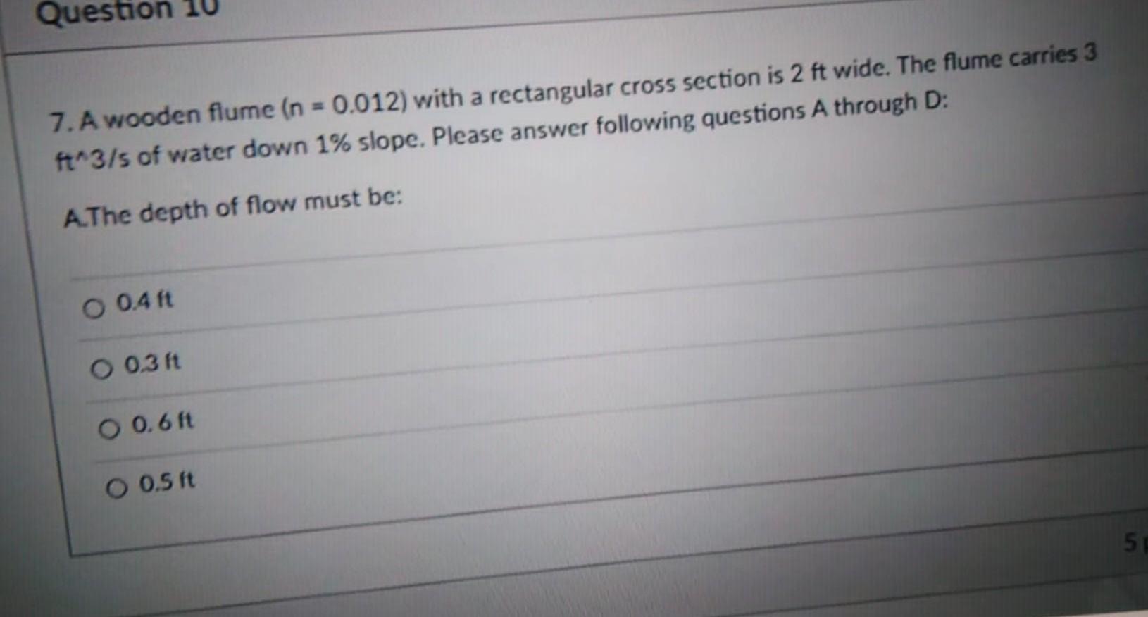 Solved Question 10 7. A wooden flume (n = 0.012) with a | Chegg.com