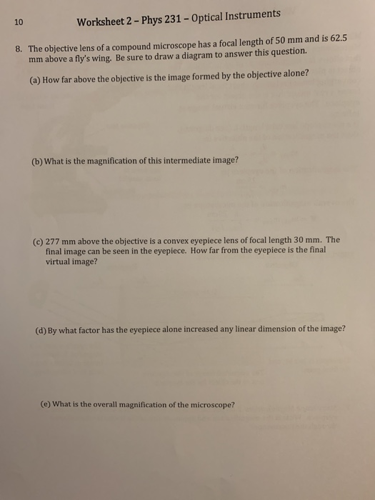 Worksheet 2 - Phys 231 - Optical Instruments 8. The | Chegg.com