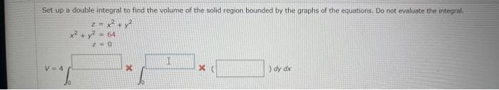 Solved zx2+y2z=x2+y2=64=0 | Chegg.com