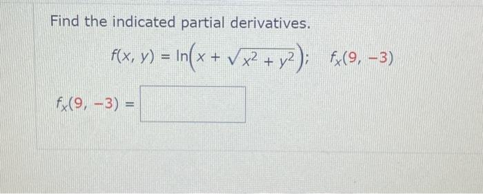 Solved Find the indicated partial derivatives. | Chegg.com
