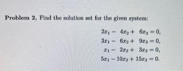 Solved Problem 2. Find the solution set for the given | Chegg.com