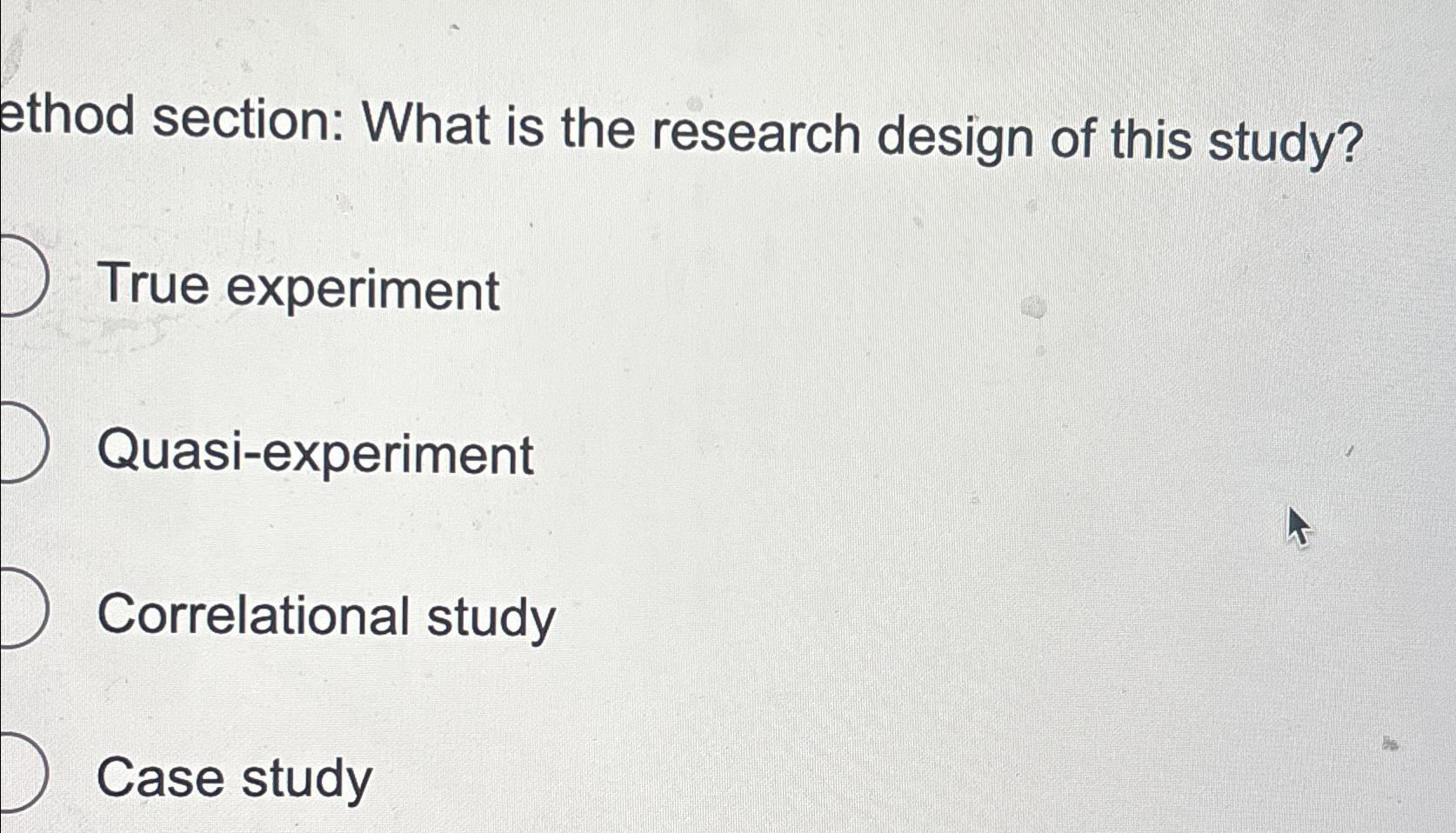 Solved ethod section: What is the research design of this | Chegg.com