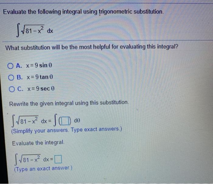 Solved Evaluate the following integral using trigonometric | Chegg.com