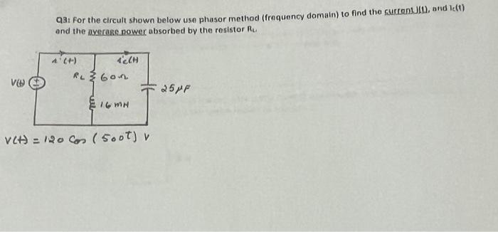 Solved Q3t for the circult shown below use phasor method | Chegg.com