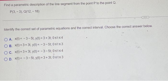 Solved Find a parametric description of the line segment | Chegg.com